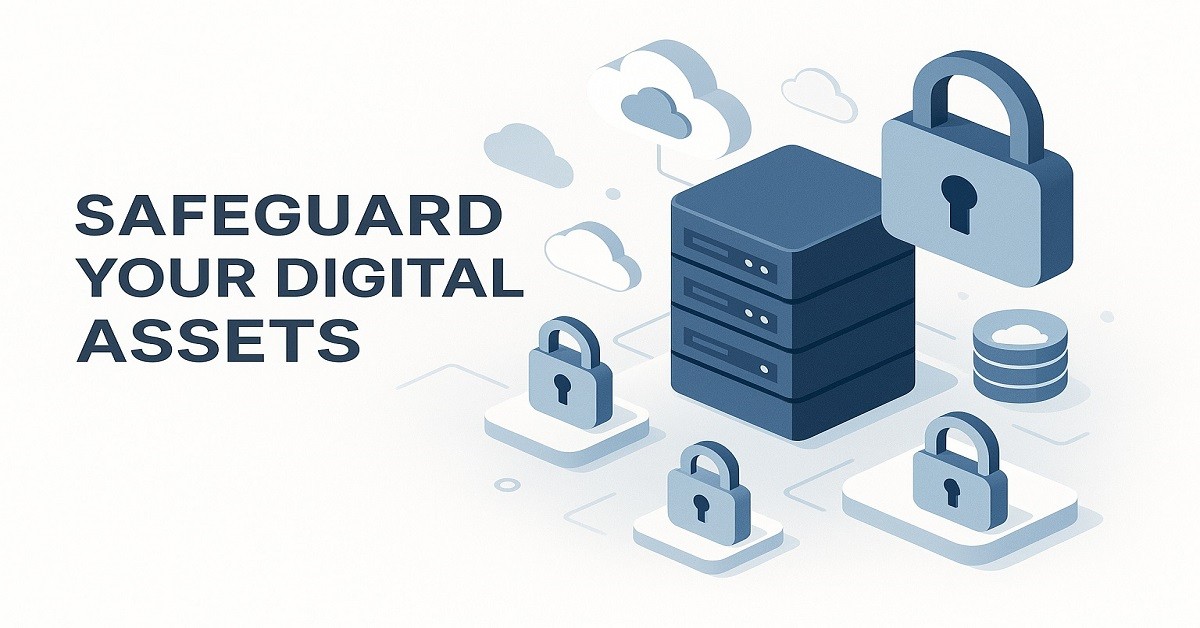 How to Safeguard Your Digital Assets: A Comprehensive Guide for 2025